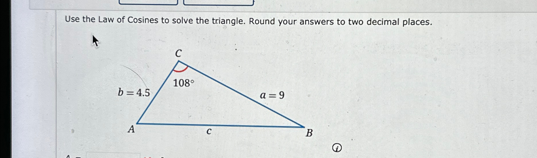 Solved Use the Law of Cosines to solve the triangle. Round | Chegg.com
