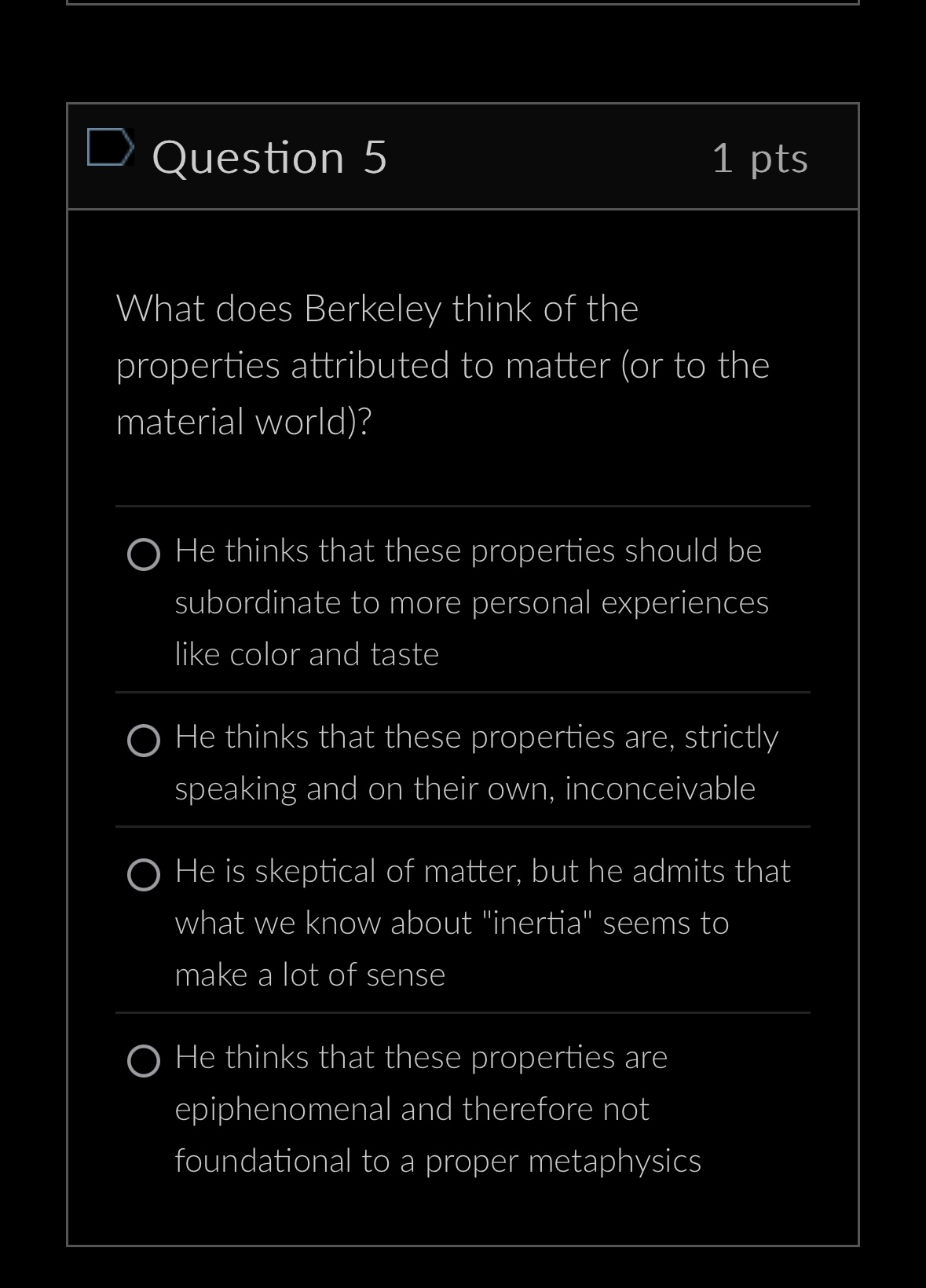 Solved Question 5 1 ﻿pts What does Berkeley think of the | Chegg.com