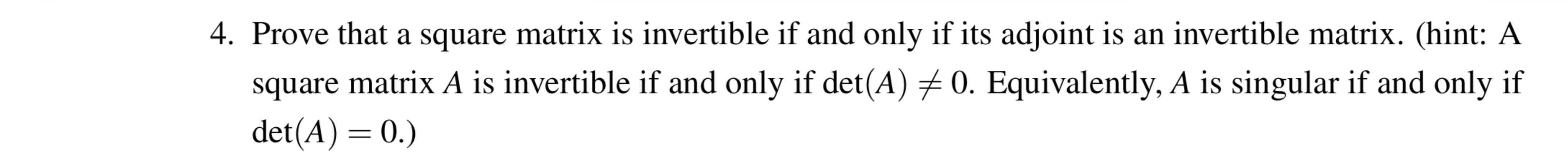 Solved Prove that a square matrix is invertible if and only | Chegg.com