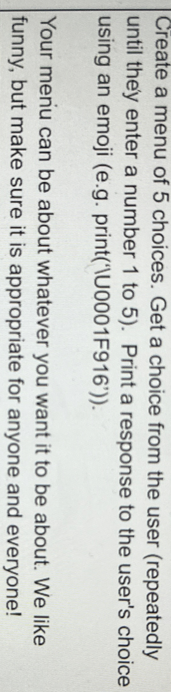 Solved Create a Menu of 5 ﻿Choices! Get Choice from the User | Chegg.com