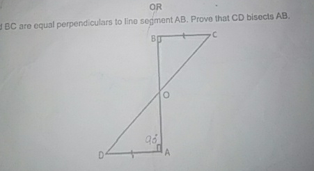 Solved OR BC ﻿are equal perpendiculars to line segment AB. | Chegg.com