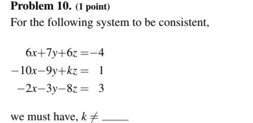 Solved Problem 10. (1 ﻿point) ﻿For the following system to | Chegg.com