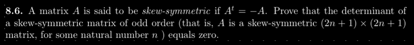Solved 8 6 a Matrix A is Said To Be Skew Symmetric If