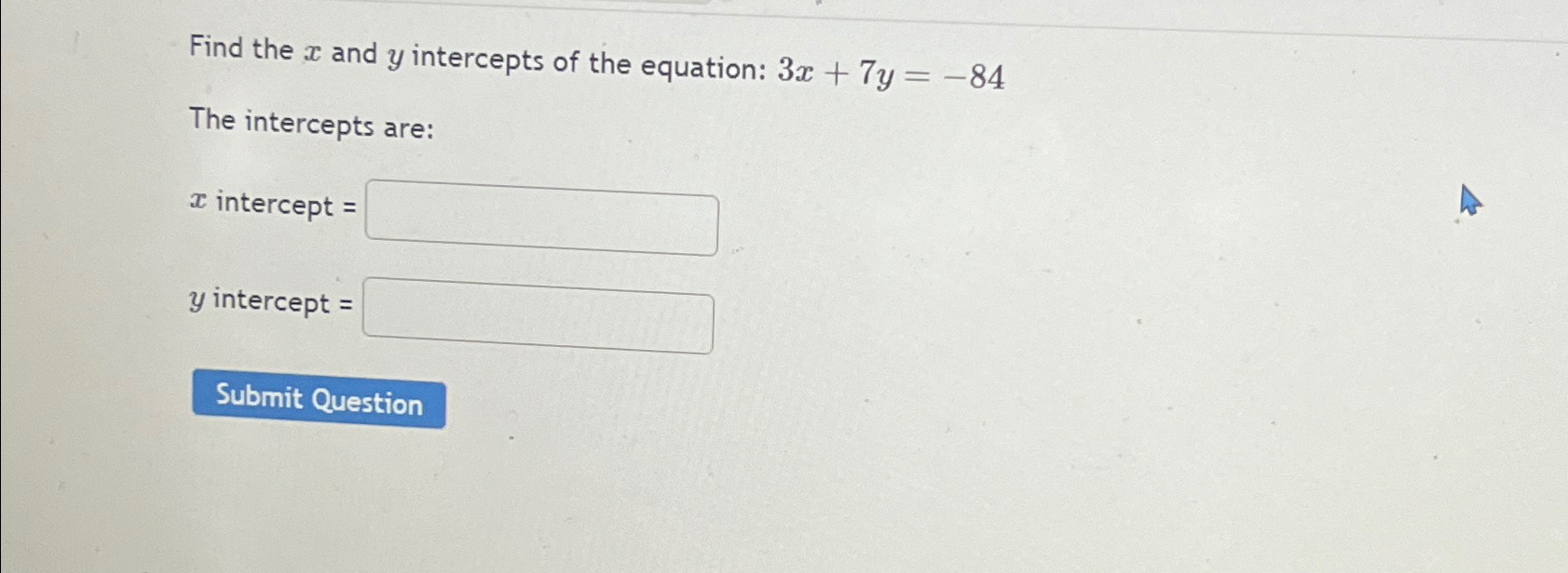 Solved Find the x ﻿and y ﻿intercepts of the equation: | Chegg.com