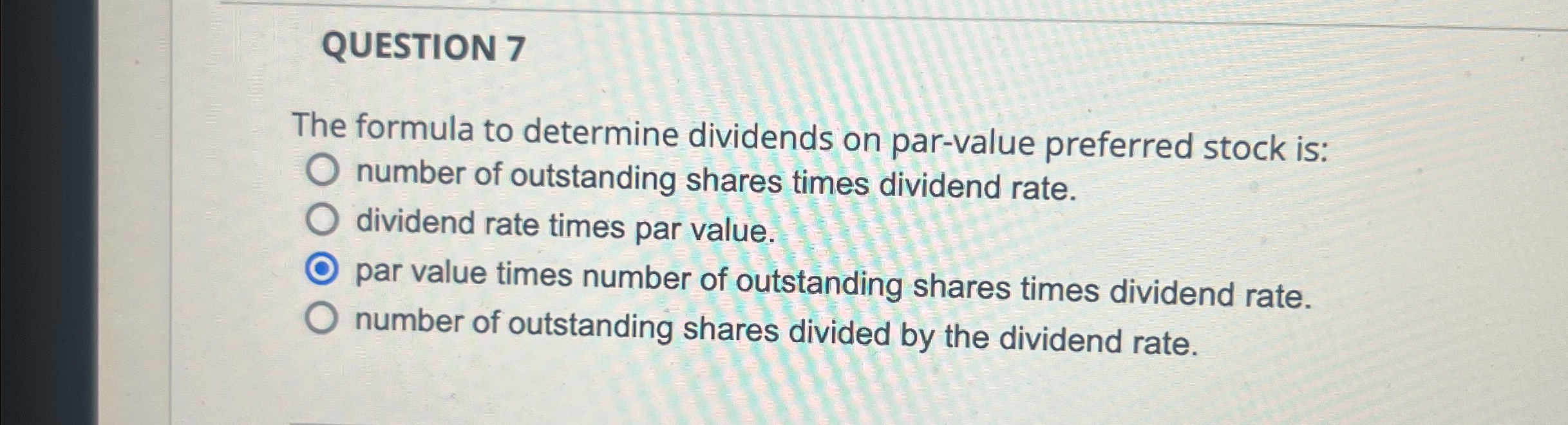 Solved QUESTION 7 ﻿The formula to determine dividends on | Chegg.com