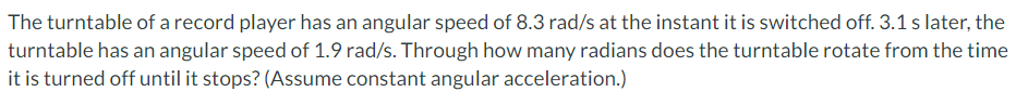 Solved The turntable of a record player has an angular speed | Chegg.com