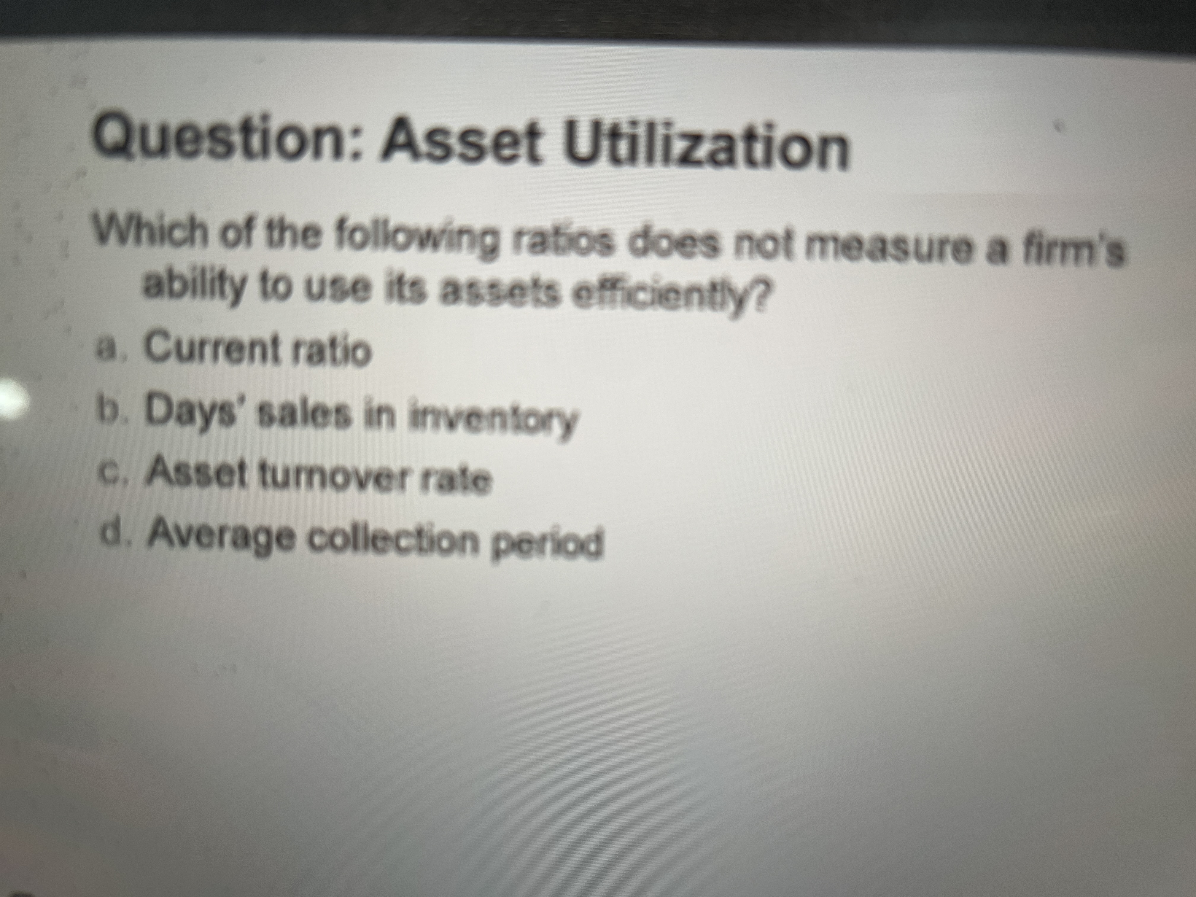 Solved Question: Asset Utilization Which of the following | Chegg.com