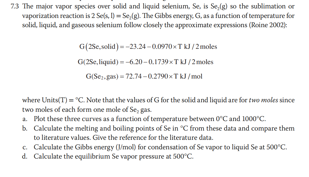 Solved 7.3 ﻿The major vapor species over solid and liquid | Chegg.com
