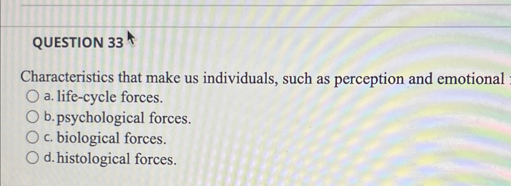Solved QUESTION 33Characteristics that make us individuals, | Chegg.com