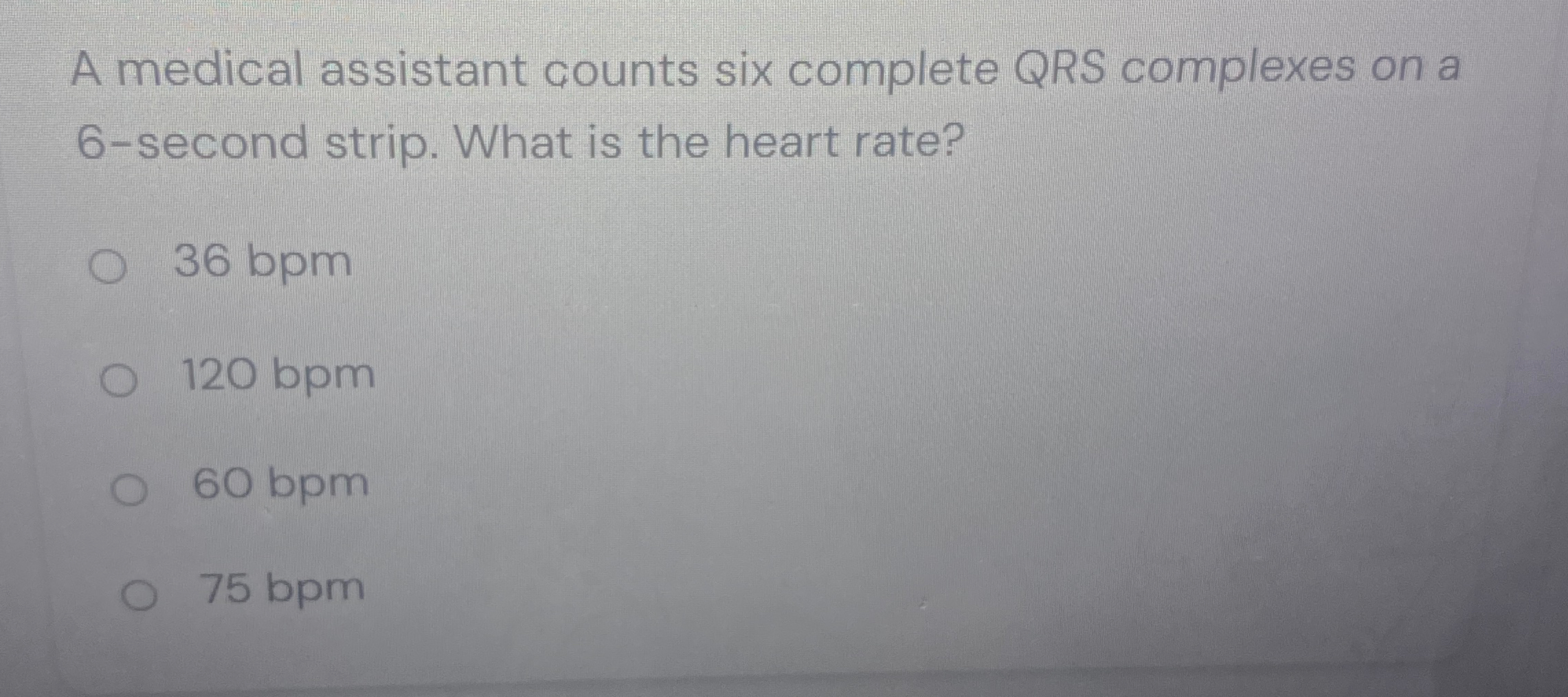 Solved A medical assistant counts six complete QRS complexes | Chegg.com