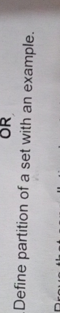 Solved Define partition of a set with an example. | Chegg.com