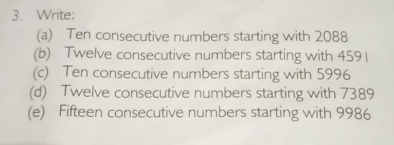 Solved Write: (a) ﻿Ten consecutive numbers starting with | Chegg.com