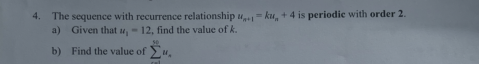 Solved The sequence with recurrence relationship un+1=kun+4 | Chegg.com
