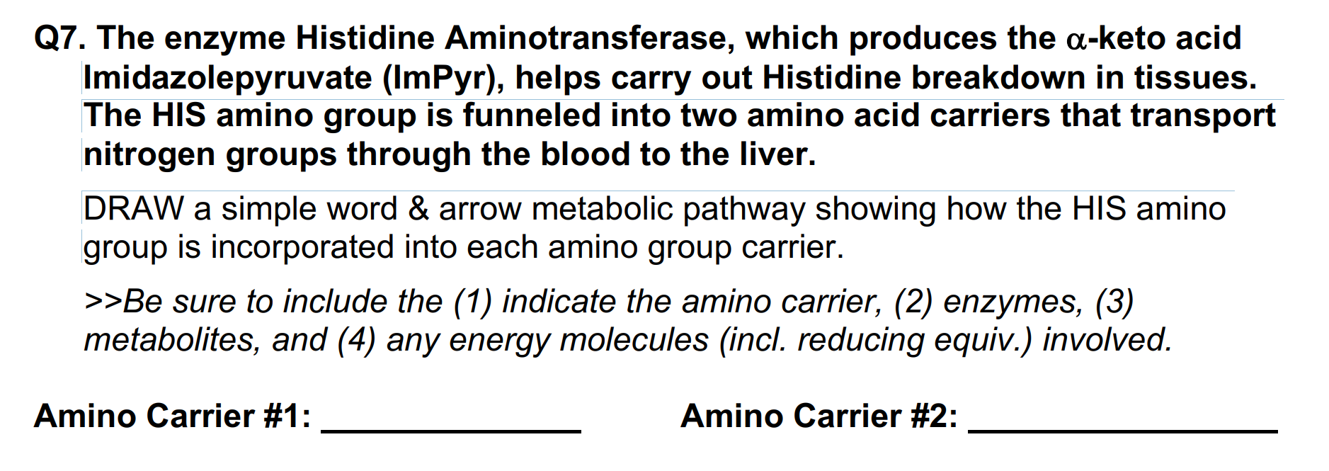 Solved Q7. ﻿The enzyme Histidine Aminotransferase, which | Chegg.com