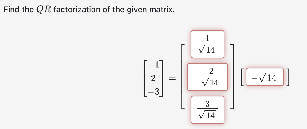 Solved Find the QR ﻿factorization of the given matrix. | Chegg.com