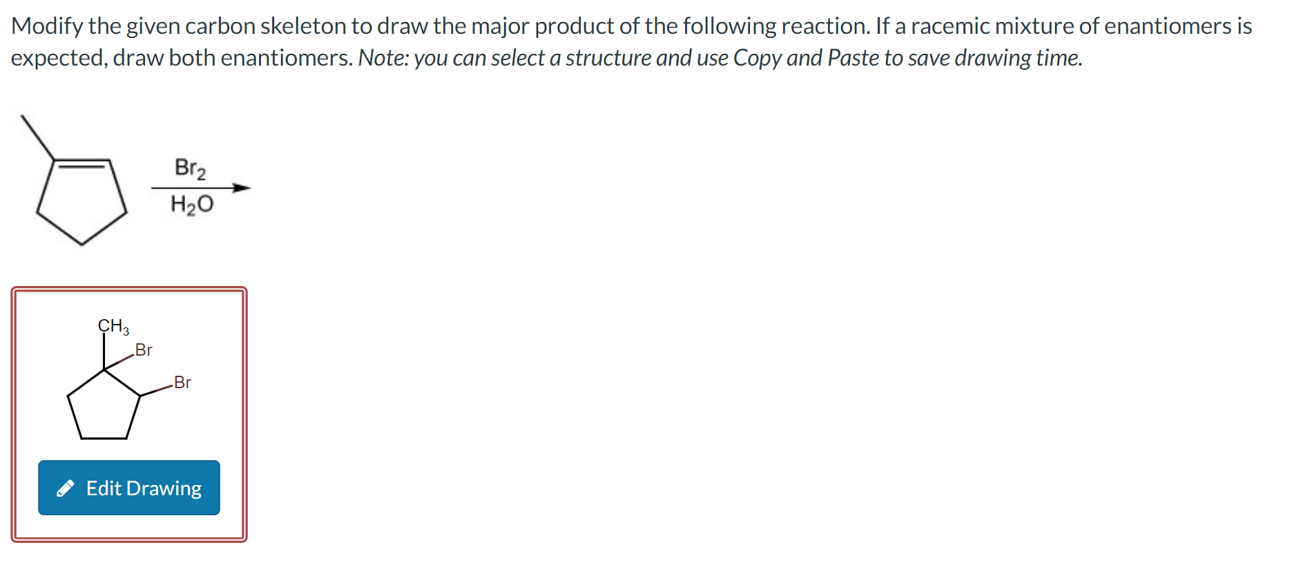 Solved Modify the given carbon skeleton to draw the major | Chegg.com