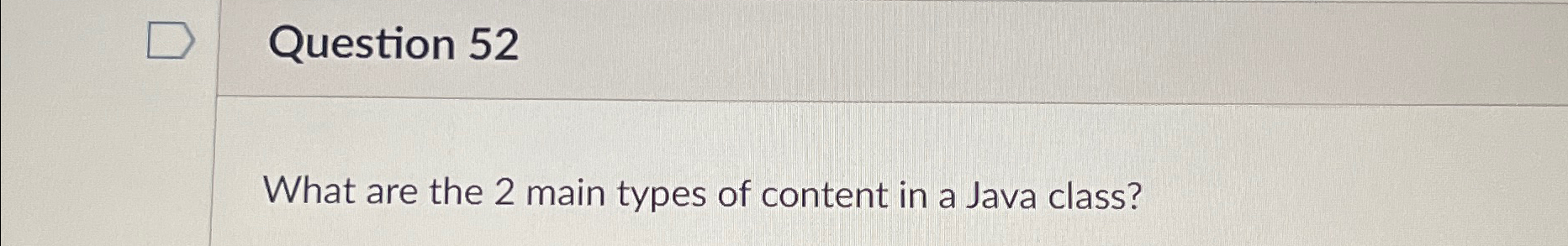 Solved Question 52What are the 2 ﻿main types of content in a | Chegg.com