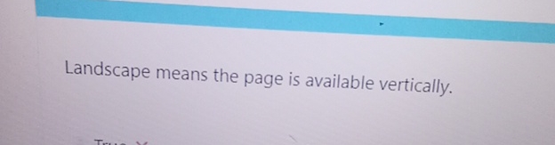 Solved Landscape means the page is available vertically. | Chegg.com