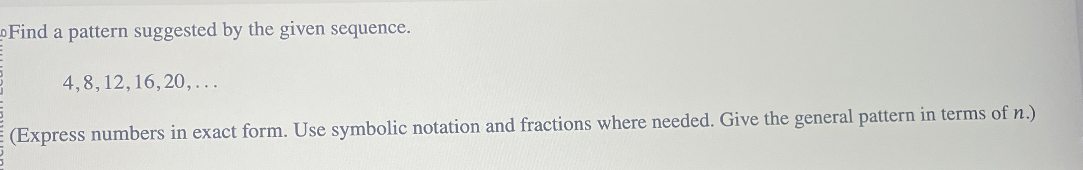 Solved Find a pattern suggested by the given | Chegg.com