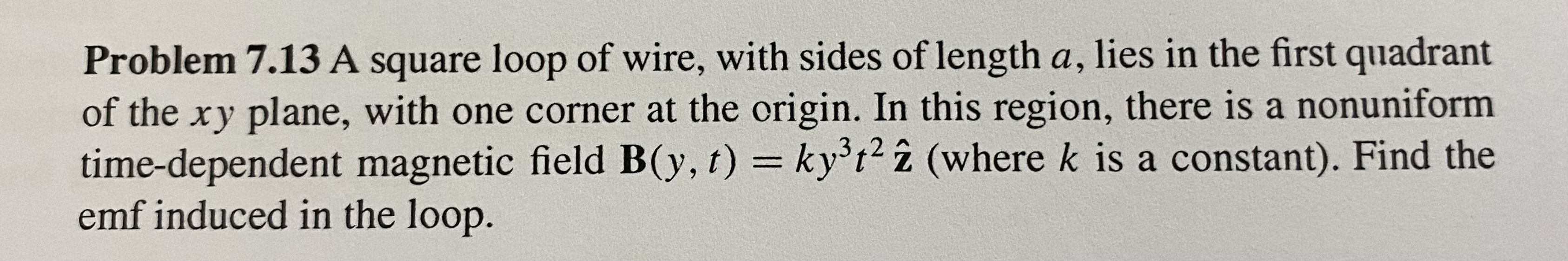 Solved Problem 7.13 ﻿A square loop of wire, with sides of | Chegg.com