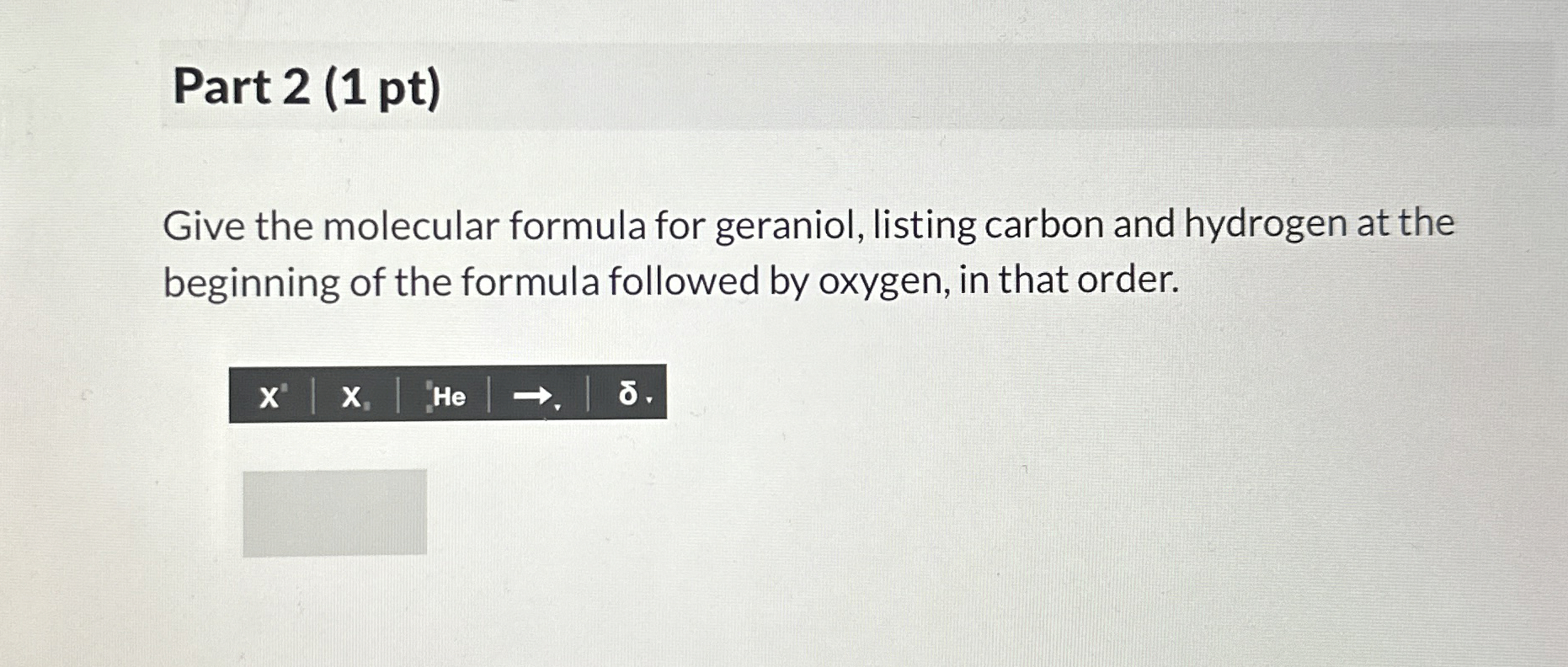 Solved Give the molecular formula for geraniol, listing | Chegg.com