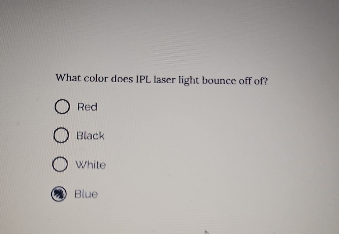 Solved What color does IPL laser light bounce off | Chegg.com
