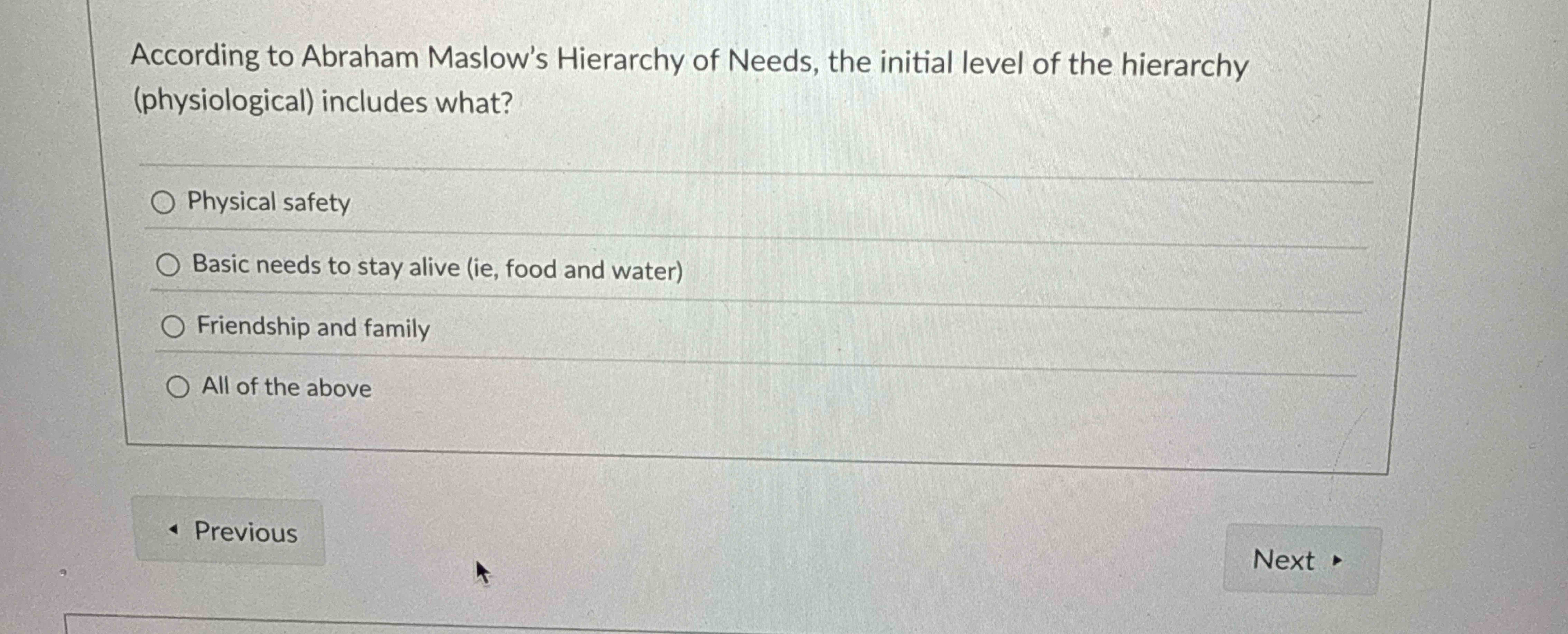 Solved According to Abraham Maslow's Hierarchy of Needs, the | Chegg.com