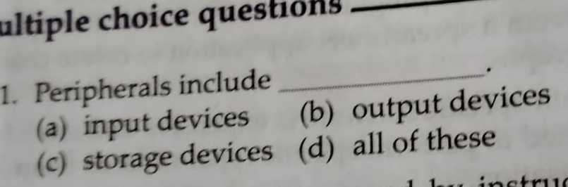 Solved Peripherals include q, (a) ﻿input devices (b) ﻿output | Chegg.com