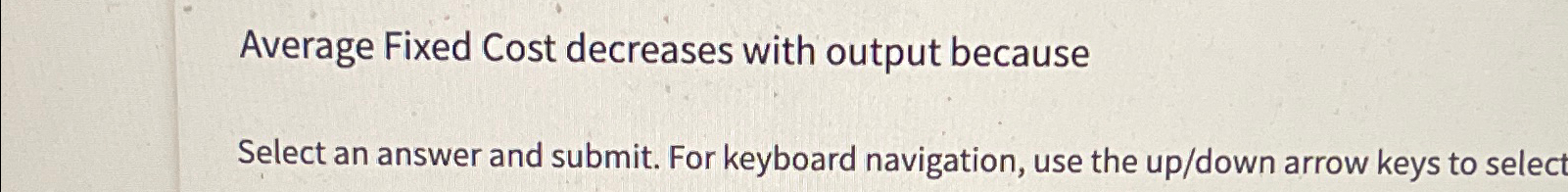 Solved Average Fixed Cost decreases with output | Chegg.com
