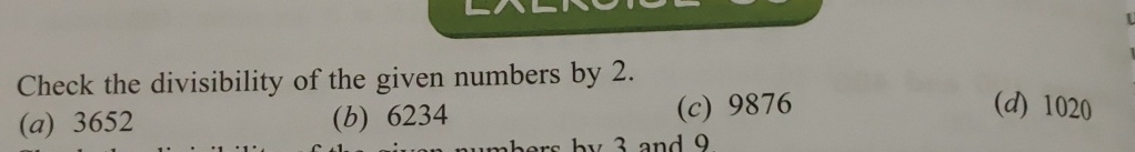Solved Check the divisibility of the given numbers by | Chegg.com