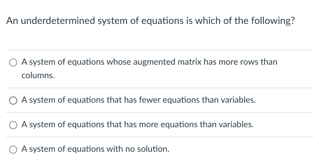 Solved An underdetermined system of equations is which of | Chegg.com