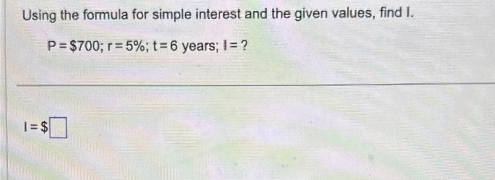 Solved Using the formula for simple interest and the given | Chegg.com