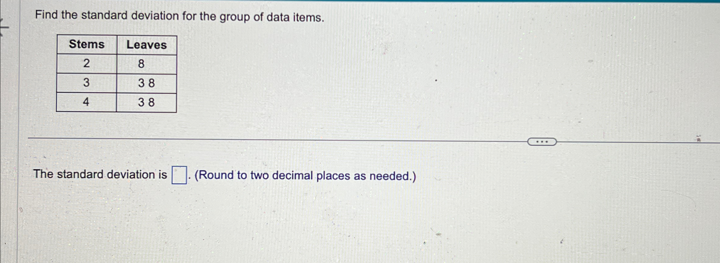 Solved Find the standard deviation for the group of data | Chegg.com