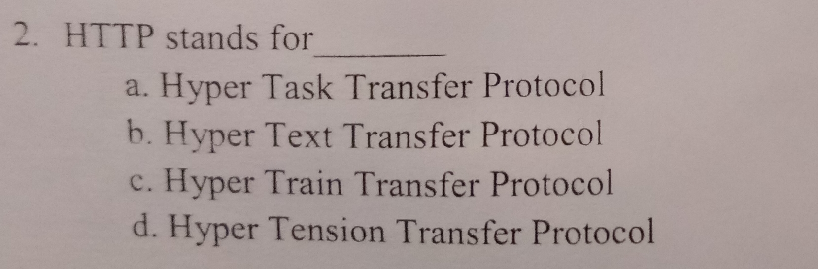 Solved HTTP stands for q, ﻿a. ﻿Hyper Task Transfer Protocol | Chegg.com