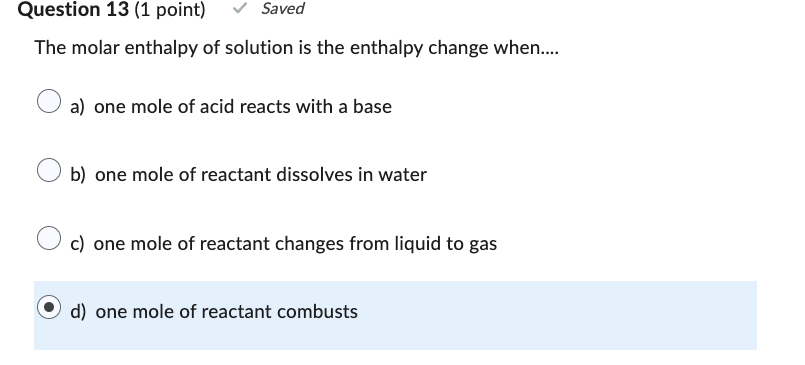 Solved Question 13 (1 ﻿point) ﻿The molar enthalpy of | Chegg.com