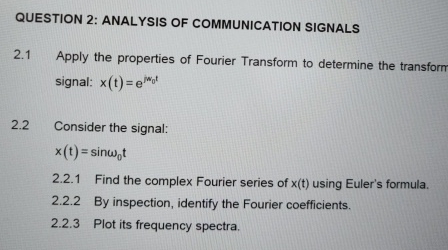 Solved QUESTION 2: ANALYSIS OF COMMUNICATION SIGNALS2.1 | Chegg.com