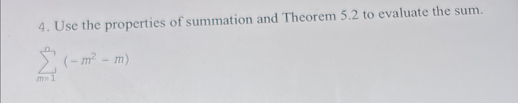 Solved Use the properties of summation and Theorem 5.2 ﻿to | Chegg.com