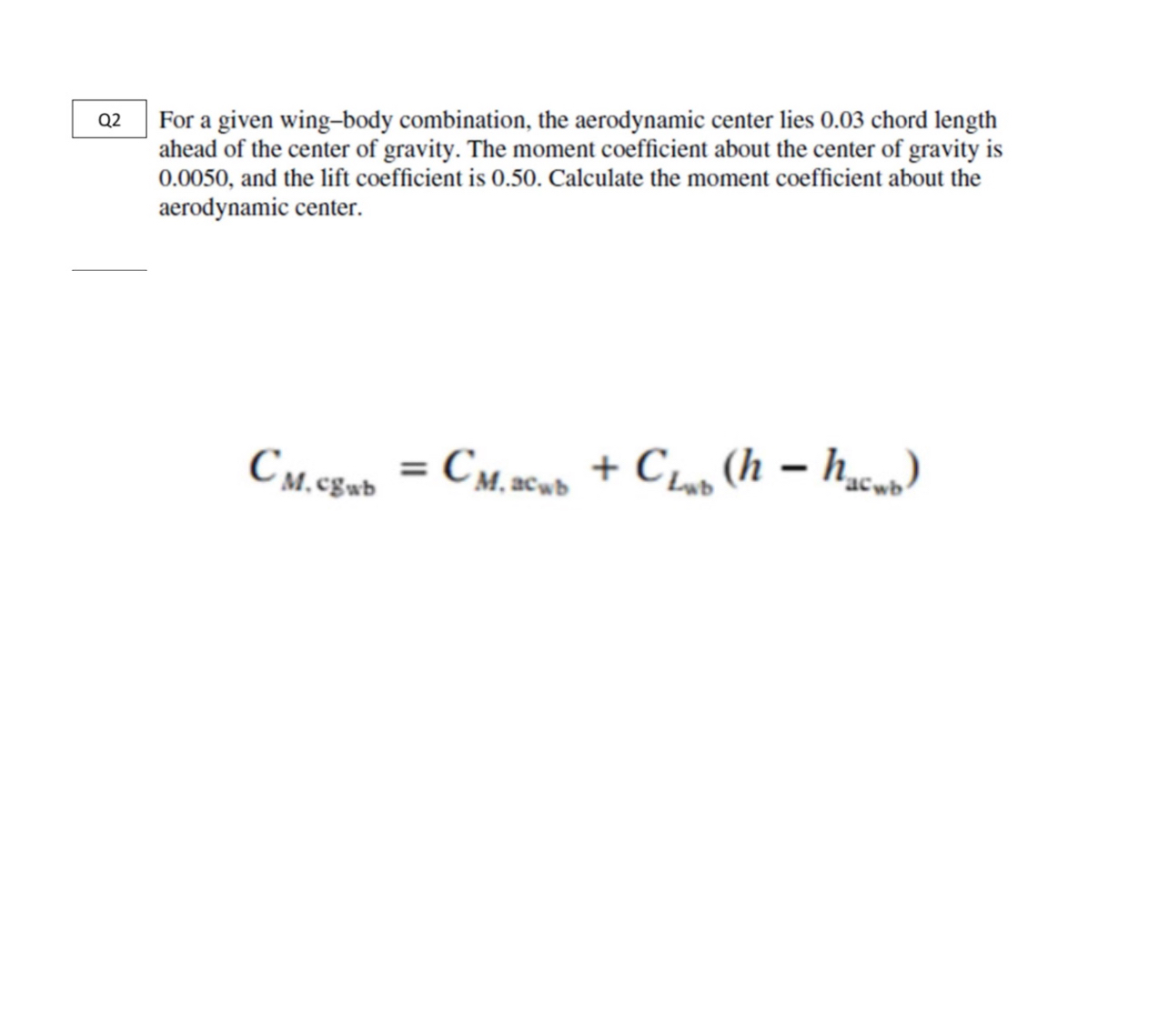 Solved Q2For a given wing-body combination, the aerodynamic | Chegg.com