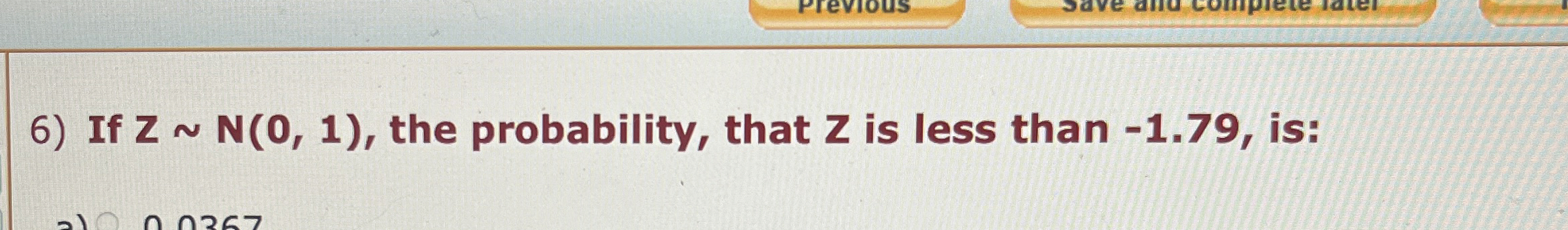 Solved If Z∼N(0,1), ﻿the probability, that Z ﻿is less than | Chegg.com