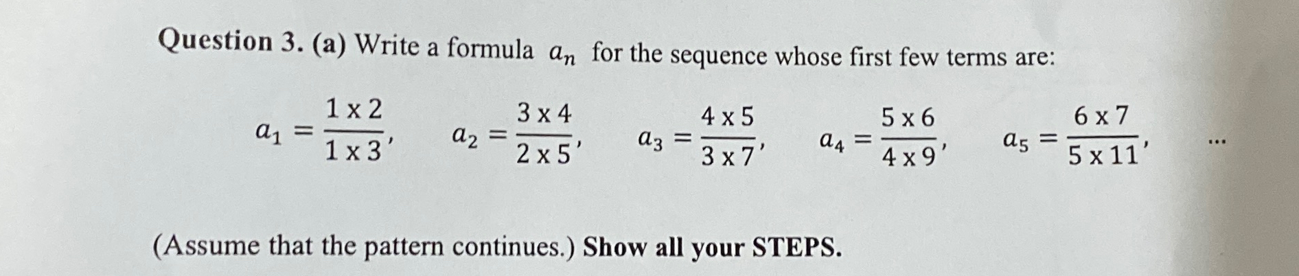 Solved Question 3. (a) ﻿Write a formula an ﻿for the sequence | Chegg.com