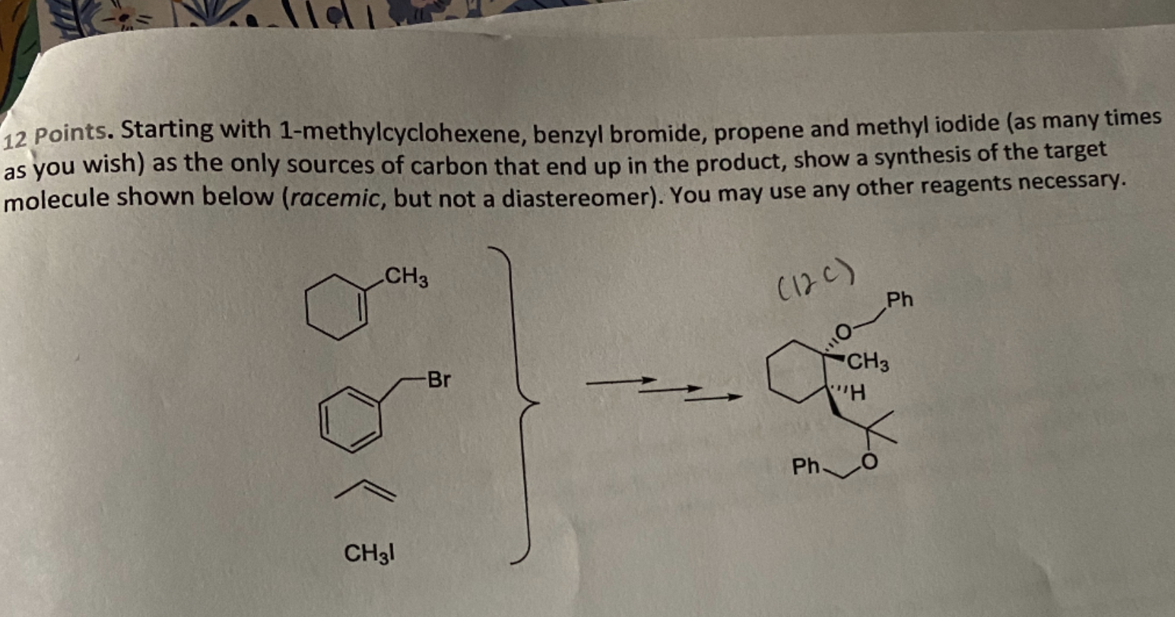 Solved Starting with 1-methylcyclohexene, benzyl bromide, | Chegg.com