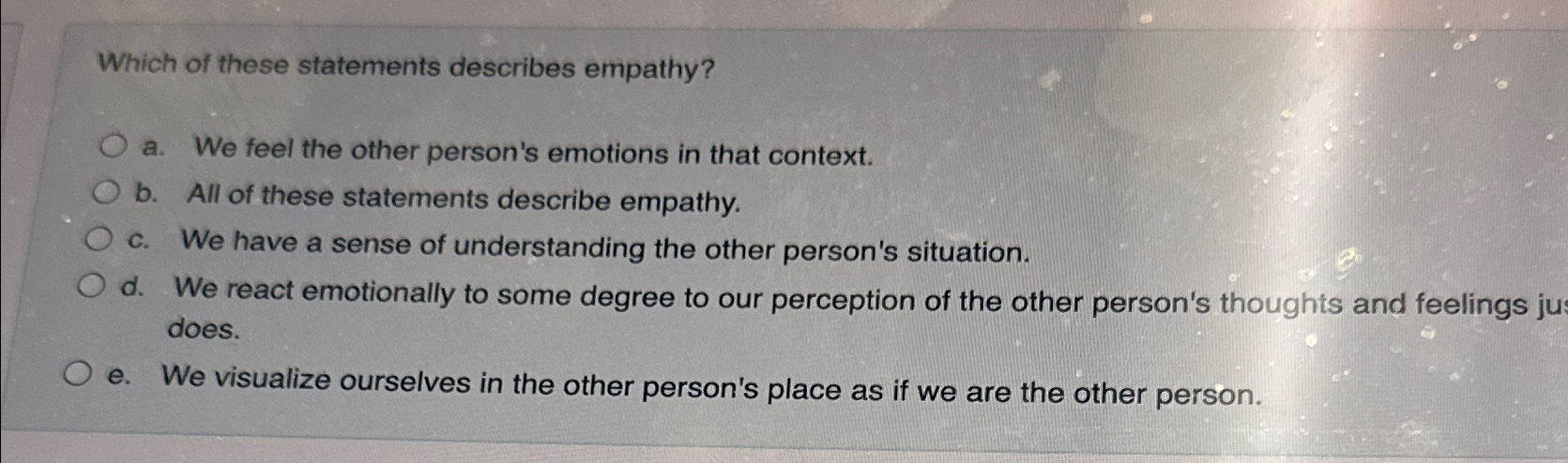 Solved Which of these statements describes empathy?a. ﻿We | Chegg.com