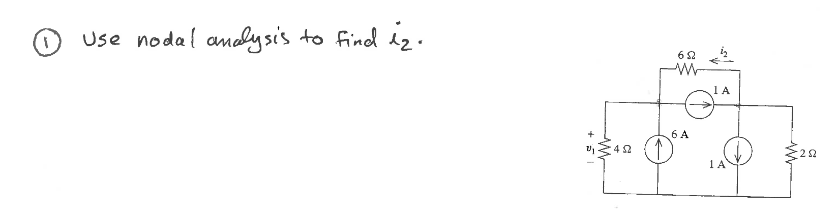 Solved (1) ﻿Use nodal analysis to find i2. | Chegg.com