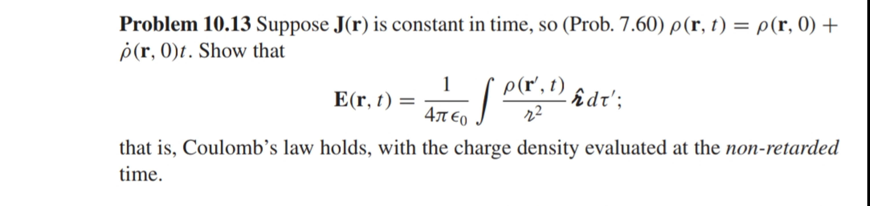 Solved Problem 10.13 ﻿Suppose J(r) ﻿is constant in time, so | Chegg.com