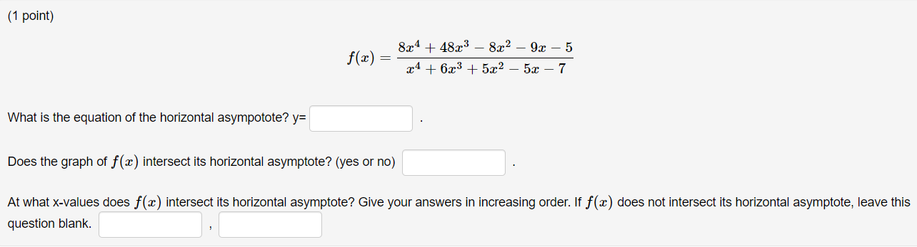 Solved (1 ﻿point) f(x)=8x4+48x3-8x2-9x-5x4+6x3+5x2-5x-7 | Chegg.com