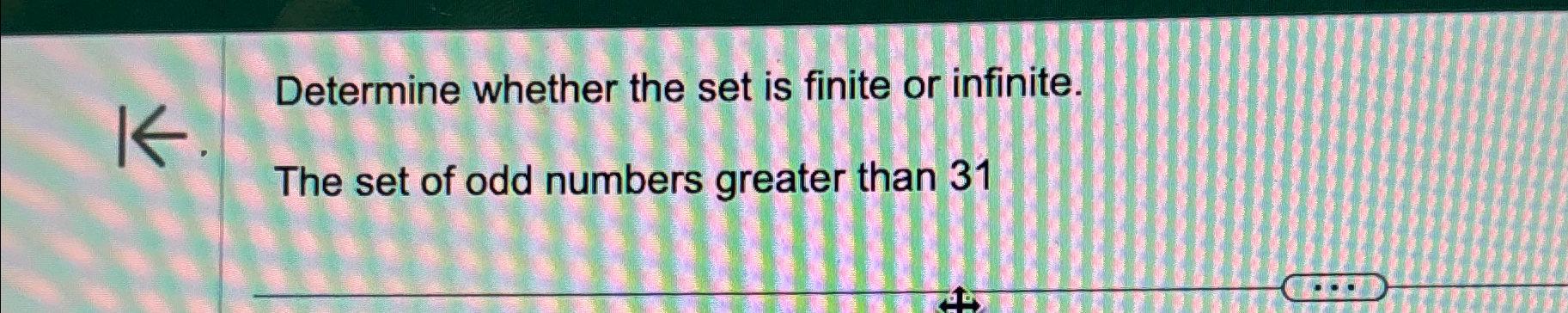 Solved Determine whether the set is finite or infinite.The | Chegg.com