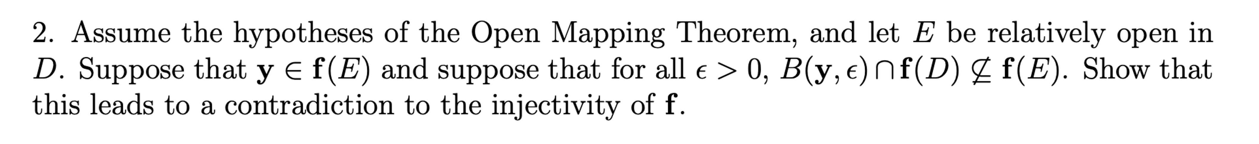 Solved Assume the hypotheses of the Open Mapping Theorem, | Chegg.com