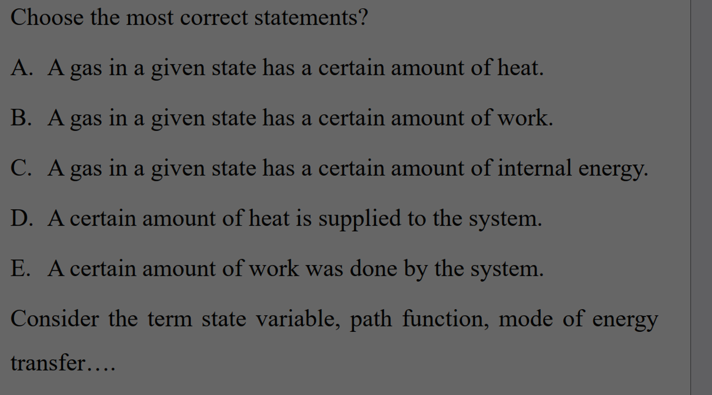 Solved Choose the most correct statements? A. ﻿A gas in a | Chegg.com