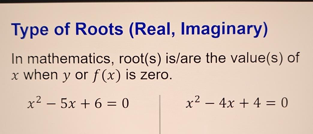 Solved Type of Roots (Real, ﻿Imaginary) ﻿In mathematics, | Chegg.com