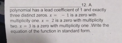 Solved A polynomial has a lead coefficient of 1 ﻿and exactly | Chegg.com